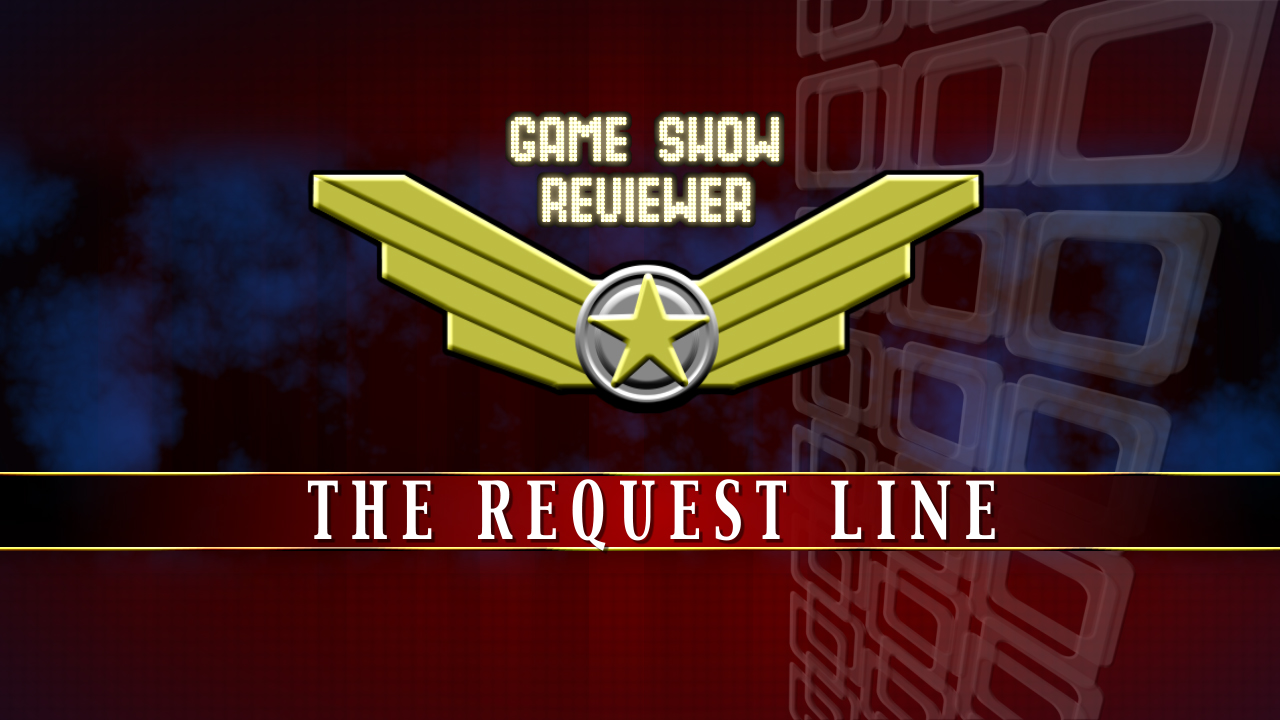 The Request Line – The Game Show Reviewer